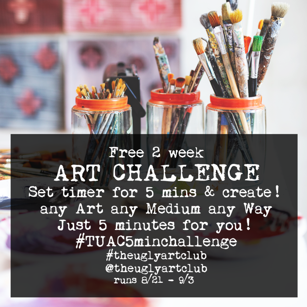 The 5 Minute Challenge - The Ugly Art Club